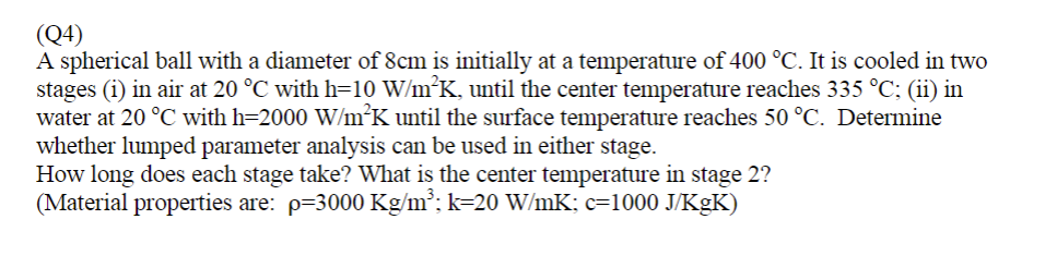 Solved (Q4)A spherical ball with a diameter of 8cm ﻿is | Chegg.com