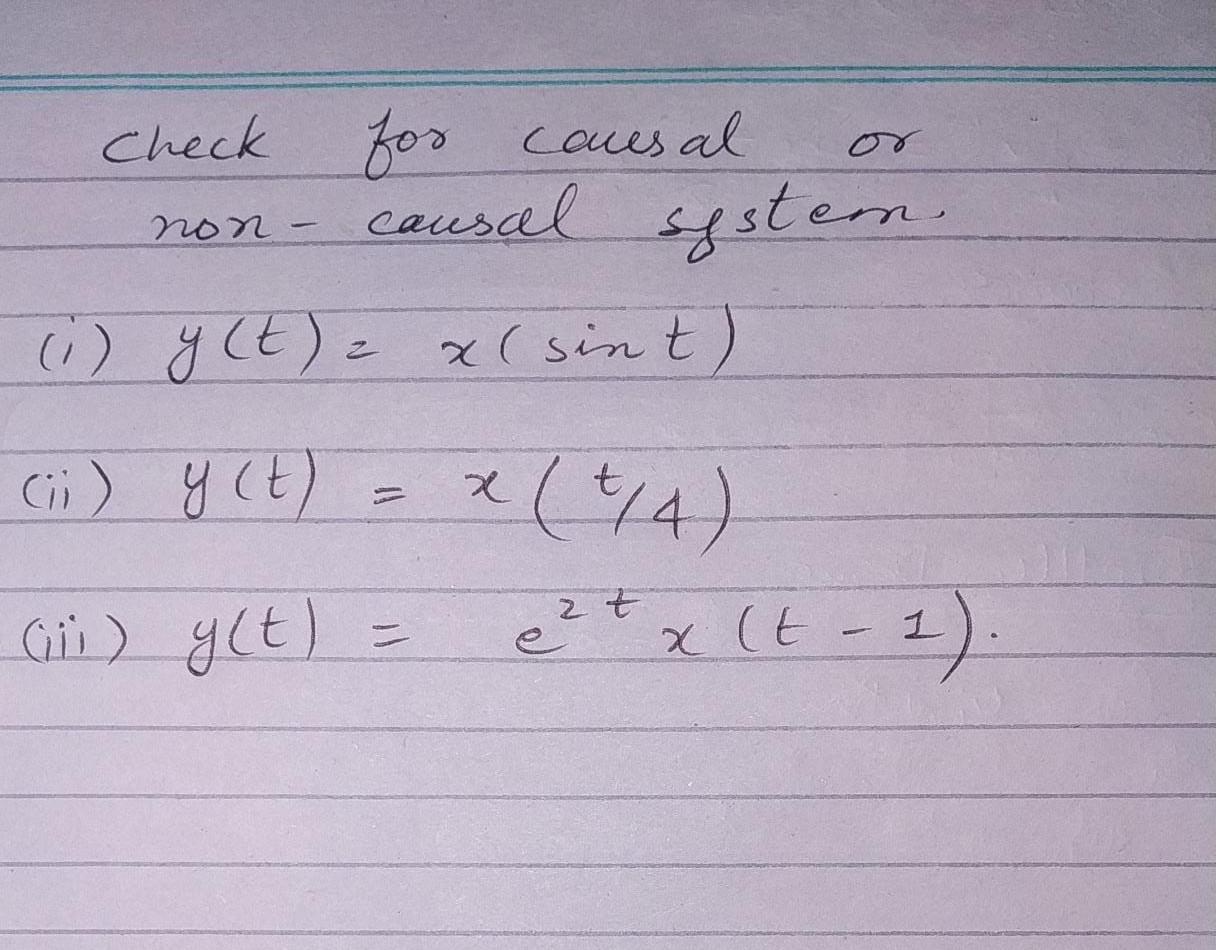 Solved check for causal or non - causal system. (i) | Chegg.com