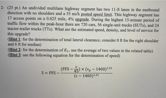 Solved 2- (25 pt.) An undivided multilane highway segment | Chegg.com
