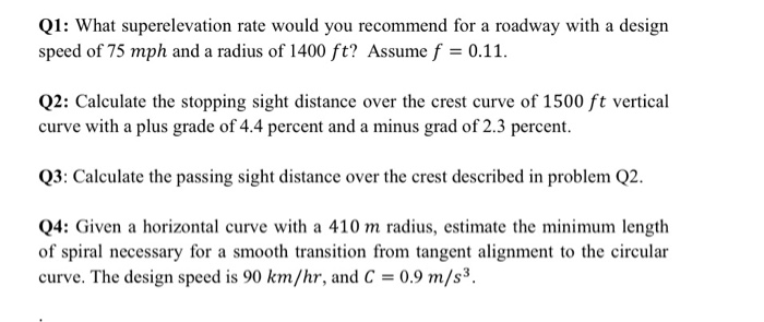 Solved Q1: What superelevation rate would you recommend for | Chegg.com