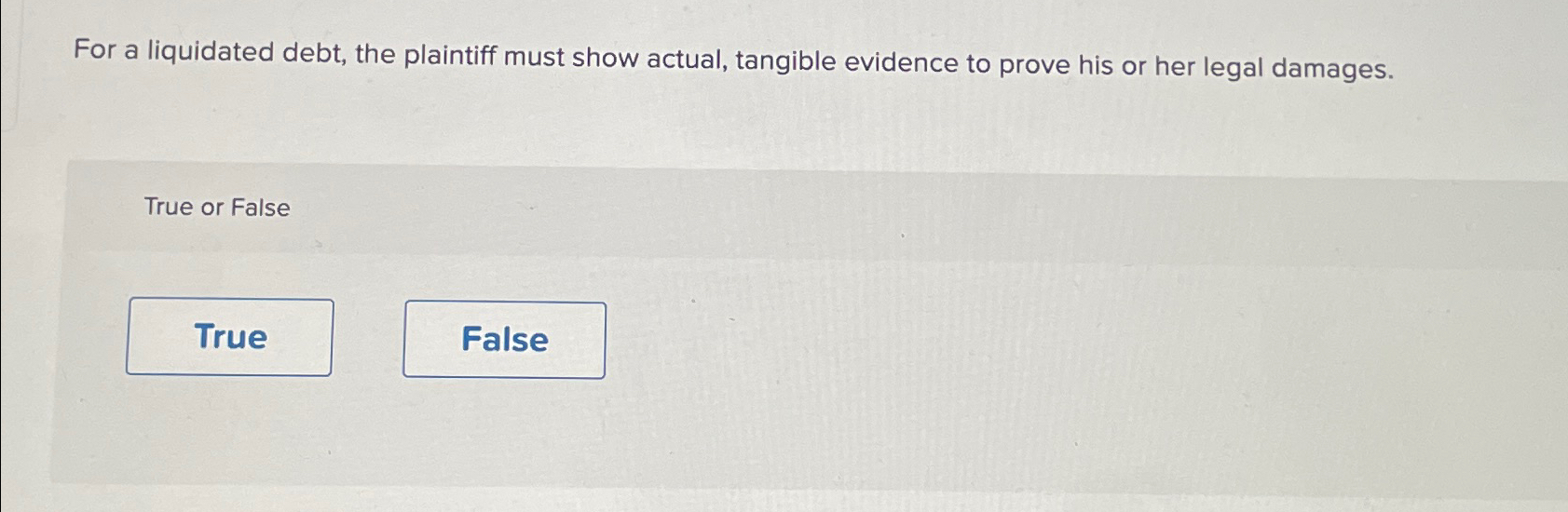 Solved For a liquidated debt, the plaintiff must show | Chegg.com