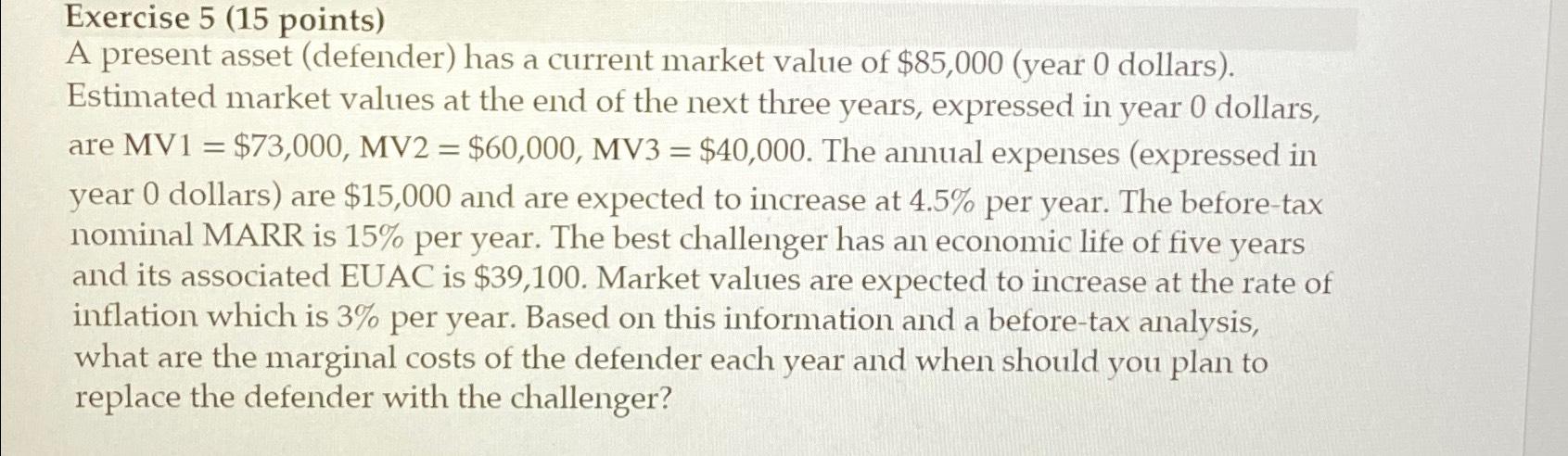 Solved Exercise 5 (15 ﻿points)A present asset (defender) | Chegg.com