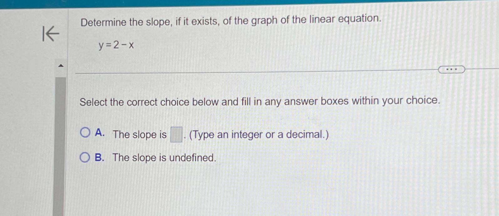 Solved Determine the slope, if it exists, of the graph of | Chegg.com