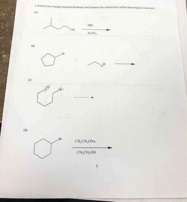 Solved 1. Predict the missing reactants/products and propose | Chegg.com