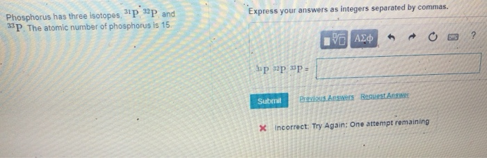 Solved Phosphorus has three isotopes. 31p 32P and 33P. The | Chegg.com