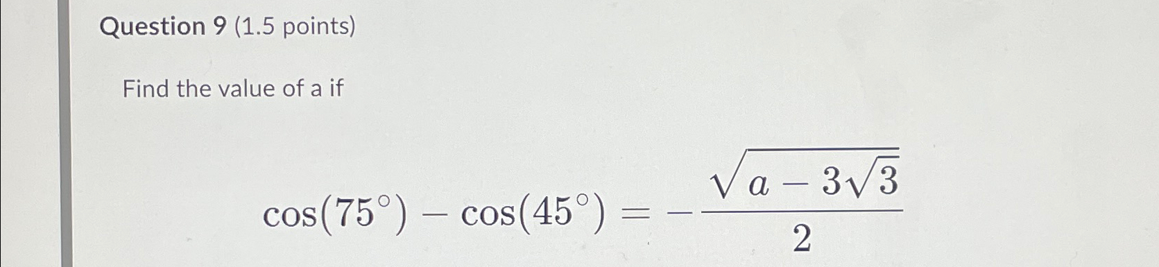 Solved Question 9 (1.5 ﻿points)Find the value of a | Chegg.com