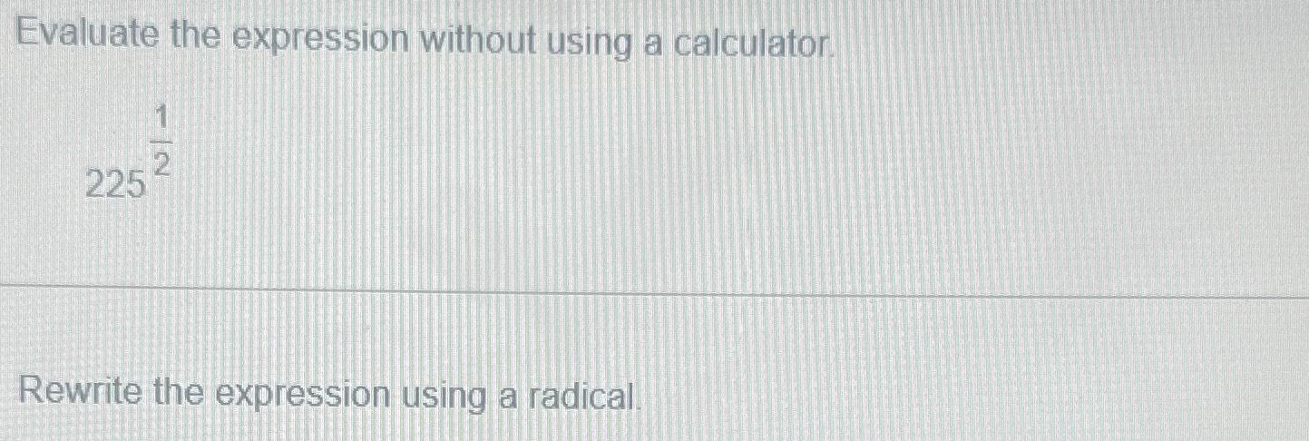 Solved Evaluate the expression without using a | Chegg.com