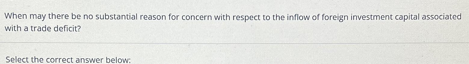 Solved When may there be no substantial reason for concern | Chegg.com