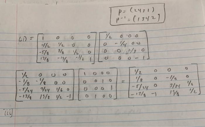 Solved (iii) (6 pts.) If A=⎣⎡22121−55−11−112517−213⎦⎤ and | Chegg.com