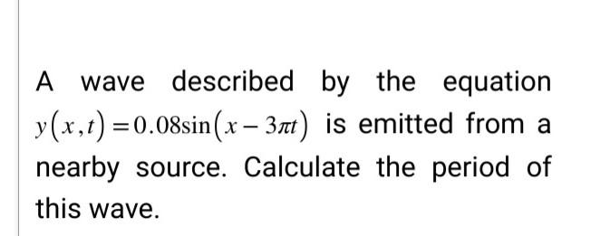 Solved A wave described by the equation | Chegg.com