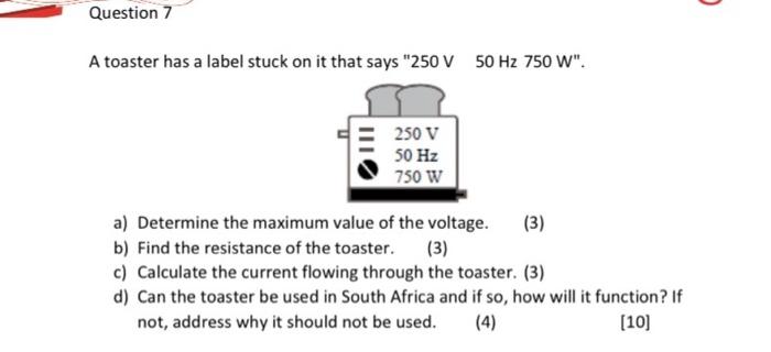 Solved A toaster has a label stuck on it that says "250 V 50 | Chegg.com