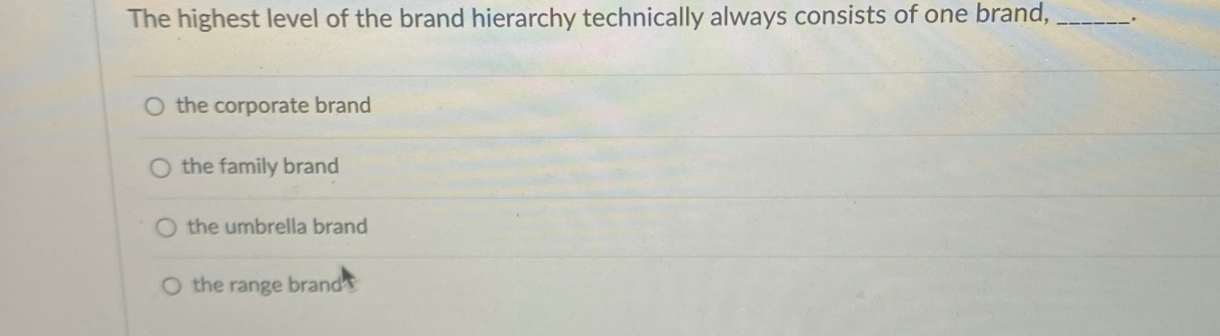 Solved The highest level of the brand hierarchy technically | Chegg.com