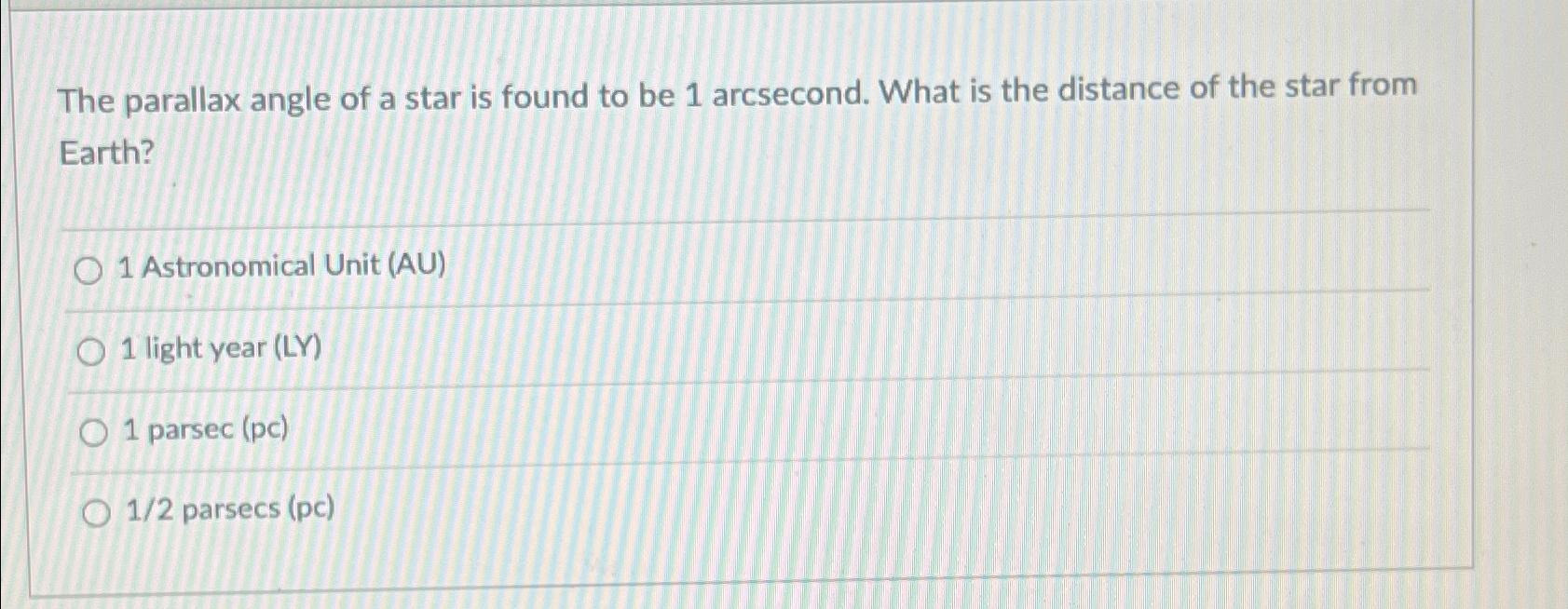 Solved The parallax angle of a star is found to be 1 | Chegg.com