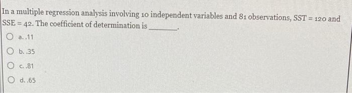 Solved In a multiple regression analysis involving 10 | Chegg.com