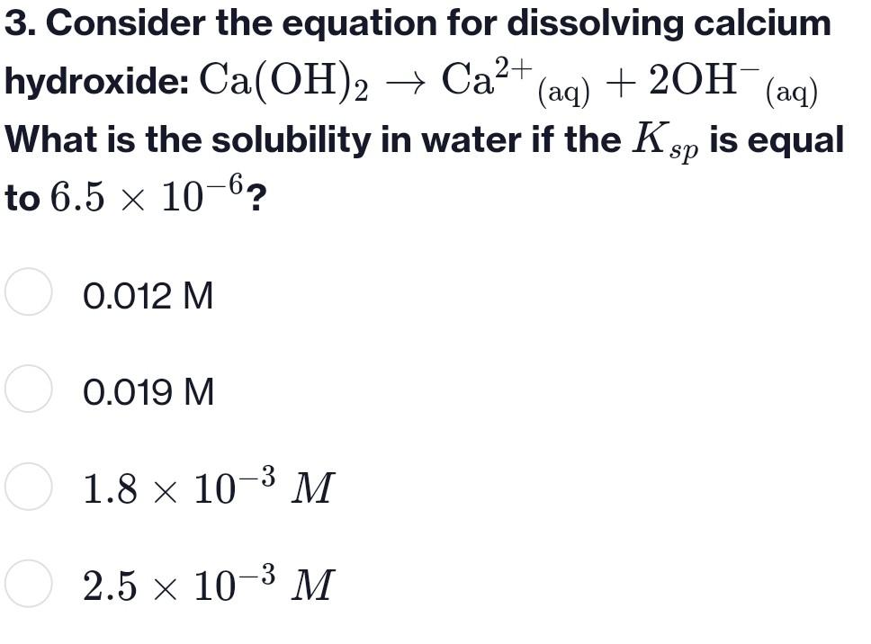 Solved 3. Consider the equation for dissolving calcium | Chegg.com
