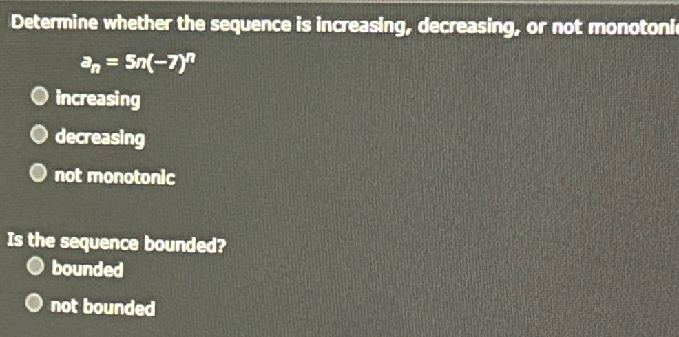 Solved Determine whether the sequence is increasing, | Chegg.com
