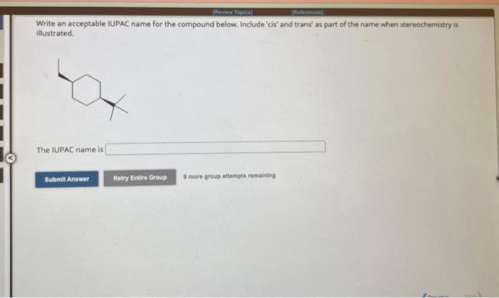Solved Write an acceptable IUPAC name for the compound | Chegg.com
