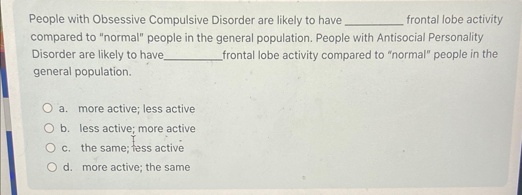 Solved People with Obsessive Compulsive Disorder are likely | Chegg.com