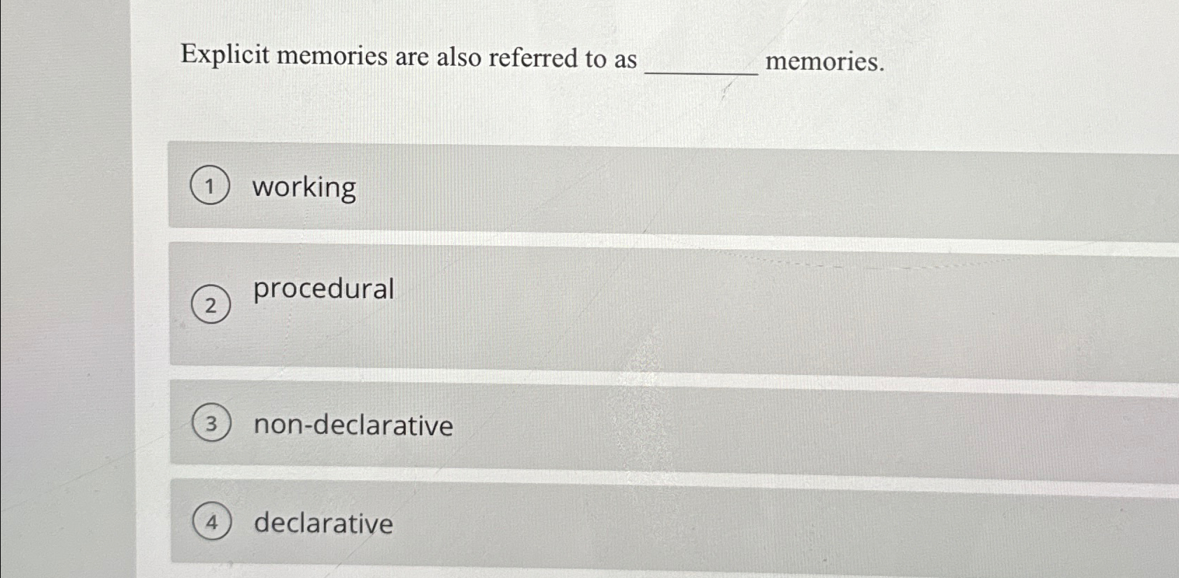 Solved Explicit memories are also referred to as | Chegg.com