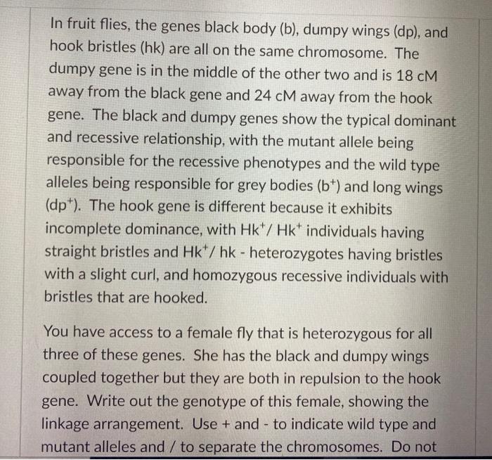 Solved In fruit flies, the genes black body (b), dumpy wings | Chegg.com