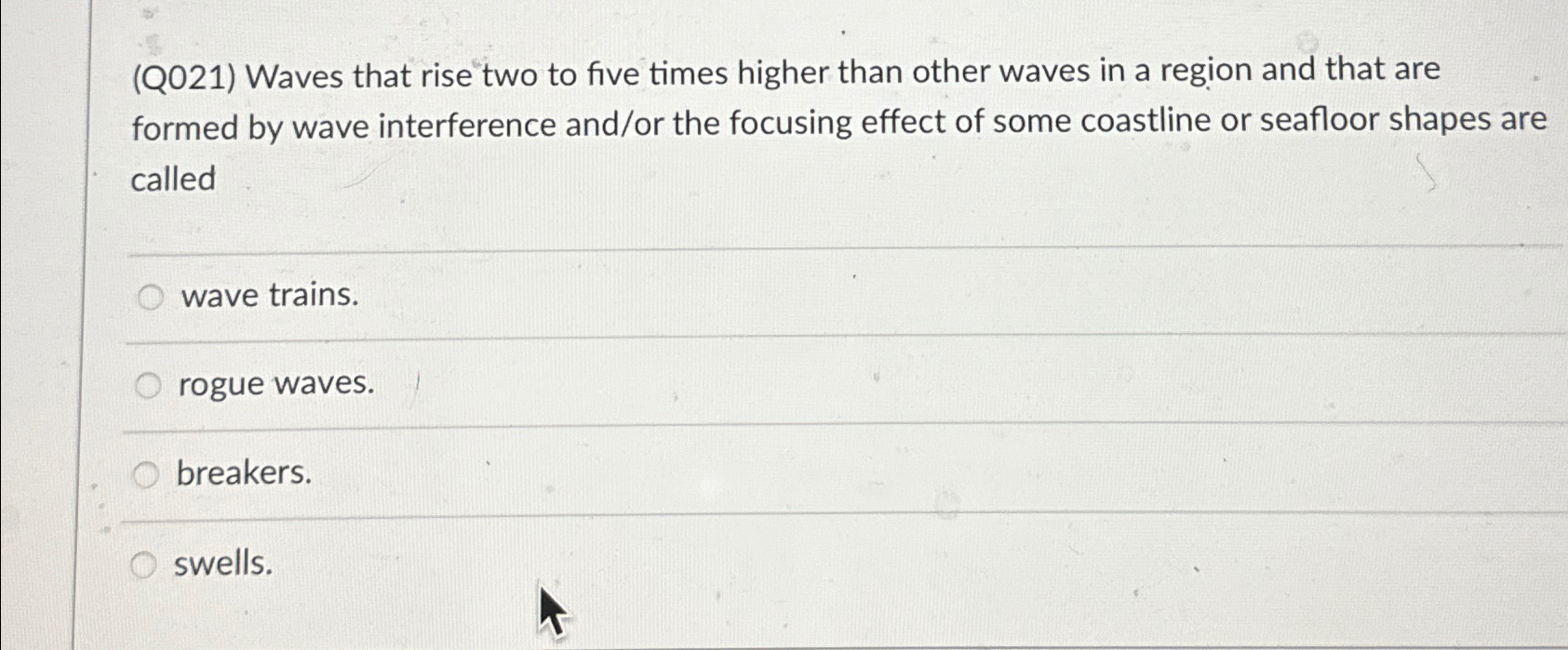 Solved (Q021) ﻿Waves that rise two to five times higher than | Chegg.com