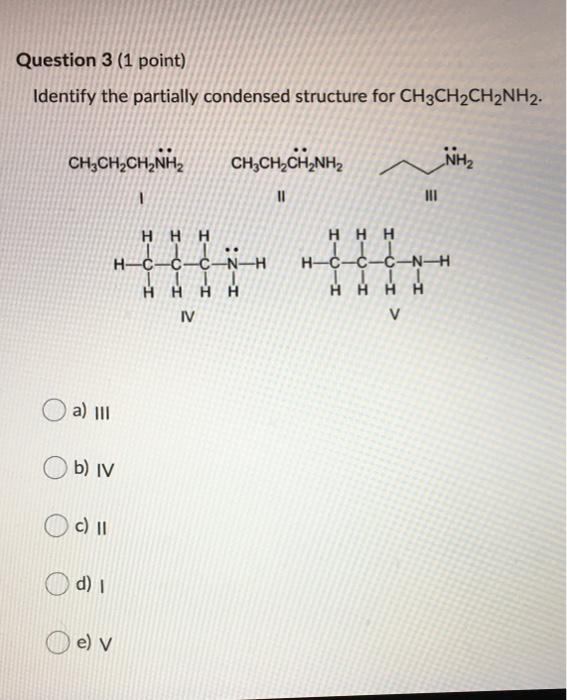 Solved Question 3 (1 point) Identify the partially condensed | Chegg.com