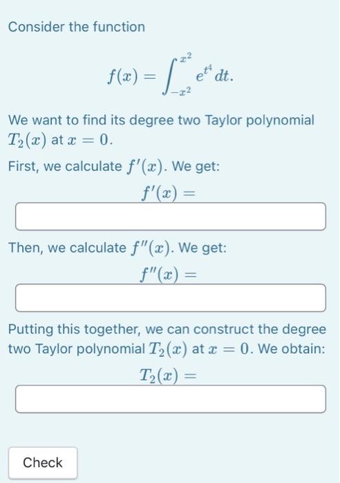 Solved Consider the function f(x)=∫−x2x2et4dt We want to | Chegg.com
