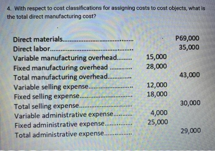 Solved 4. With respect to cost classifications for assigning | Chegg.com