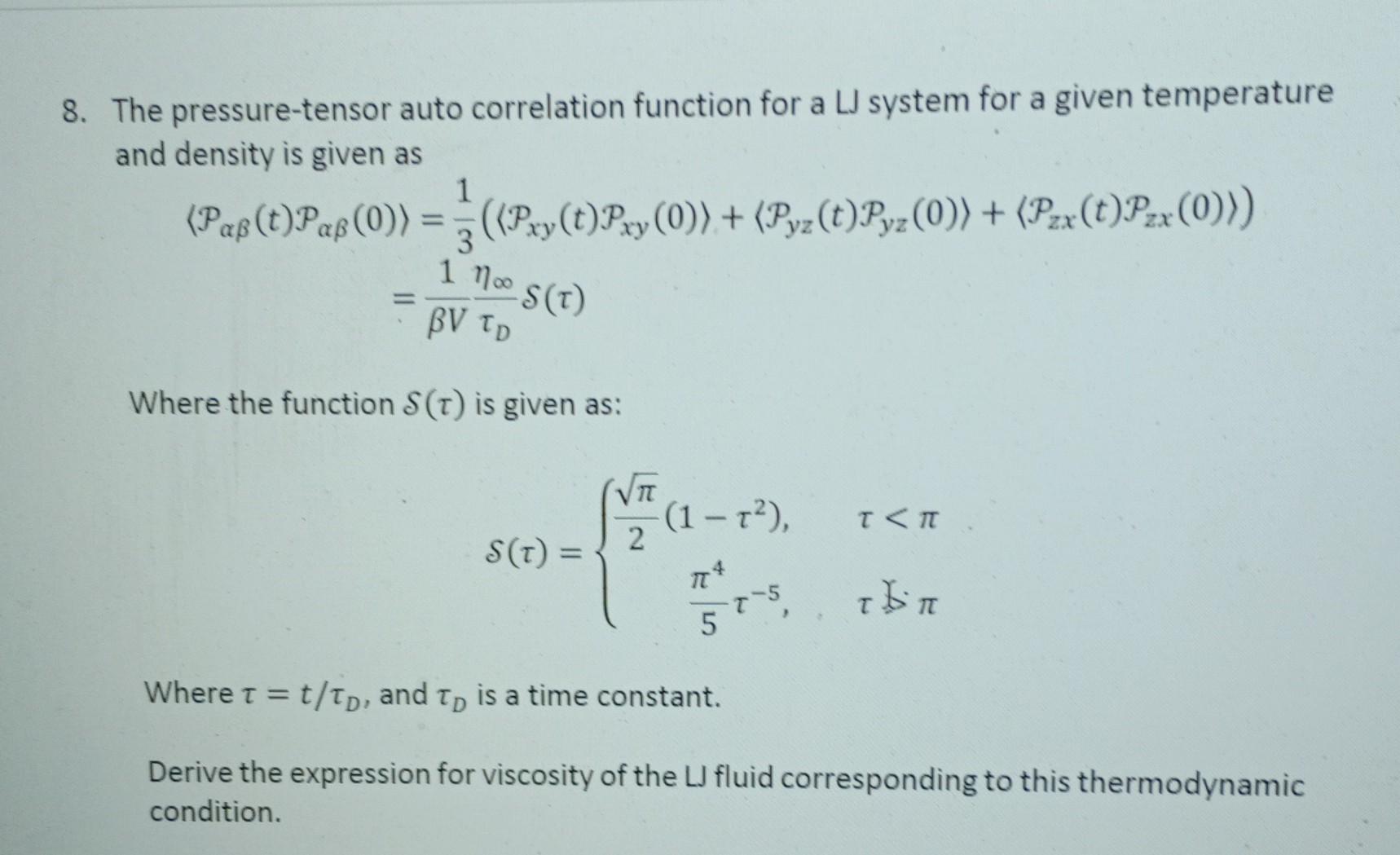 Solved 8. The pressure-tensor auto correlation function for | Chegg.com