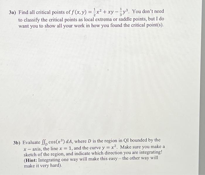 Solved 3a) Find all critical points of f(x, y) = x² + xy-y³. | Chegg.com