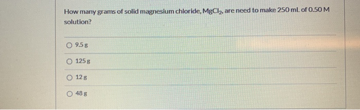 Solved How many grams of solid magnesium chloride, MgCl2, | Chegg.com