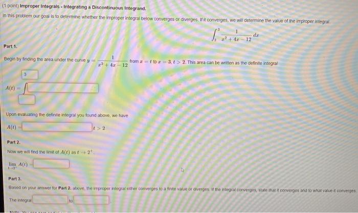 Solved (1 point) Improper Integrals . Integrating a | Chegg.com