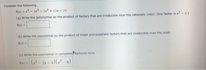 Solved Consider the following. f(x) = x4 – 2x3 - 2x2 + 12x – | Chegg.com