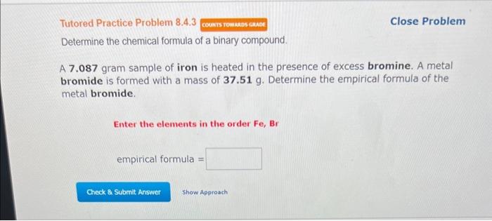 Solved Tutored Practice Problem 8.4.3 Determine the chemical | Chegg.com