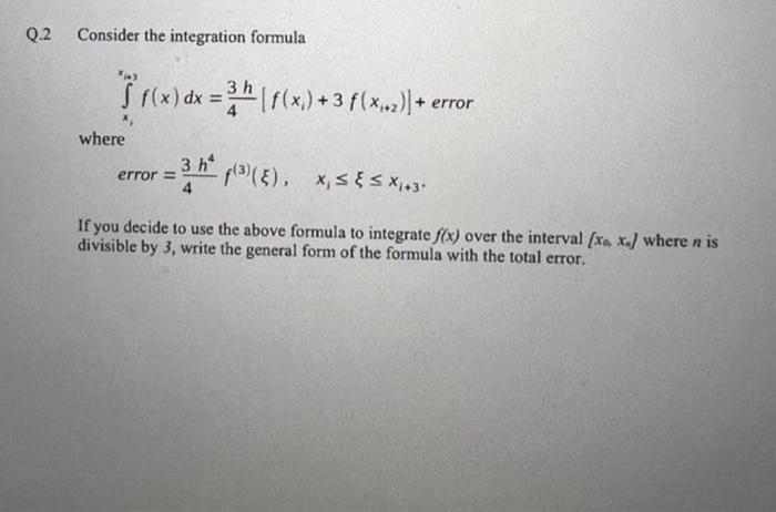 Solved Q.2 Consider the integration formula | Chegg.com