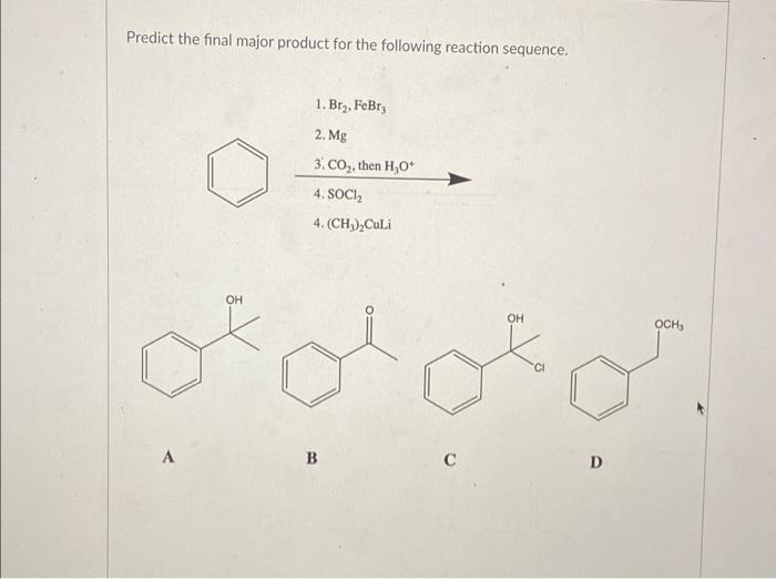 Solved Predict the final major product for the following | Chegg.com
