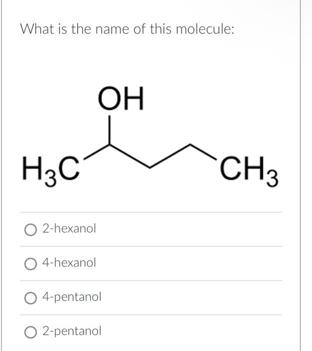 Solved What is the name of this molecule: OH H3C CH3 O | Chegg.com