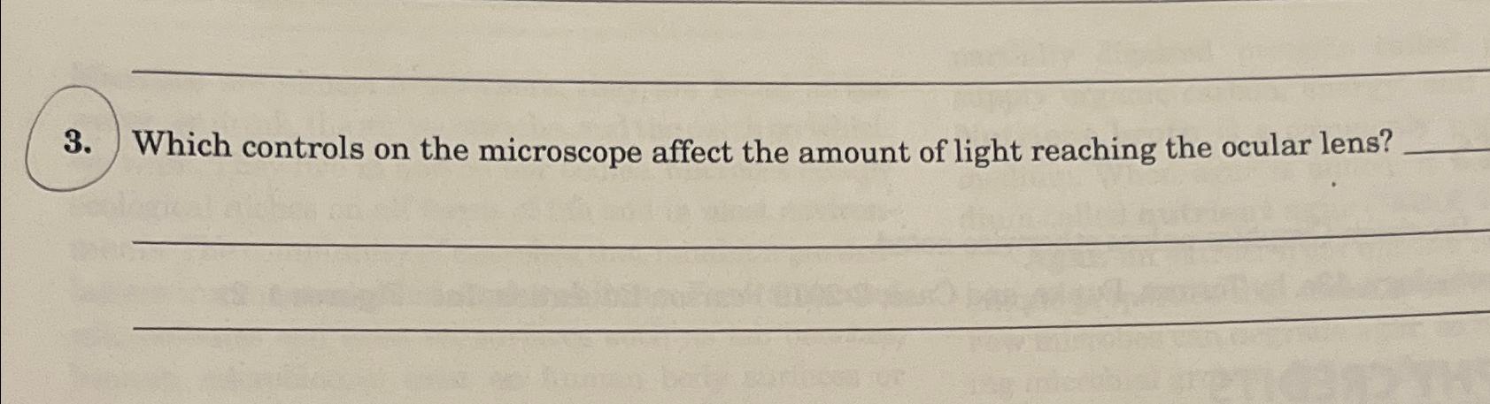 Solved Which controls on the microscope affect the amount of | Chegg.com