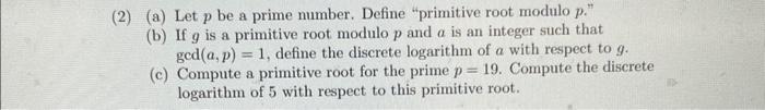 Solved (2) (a) Let p be a prime number. Define "primitive | Chegg.com