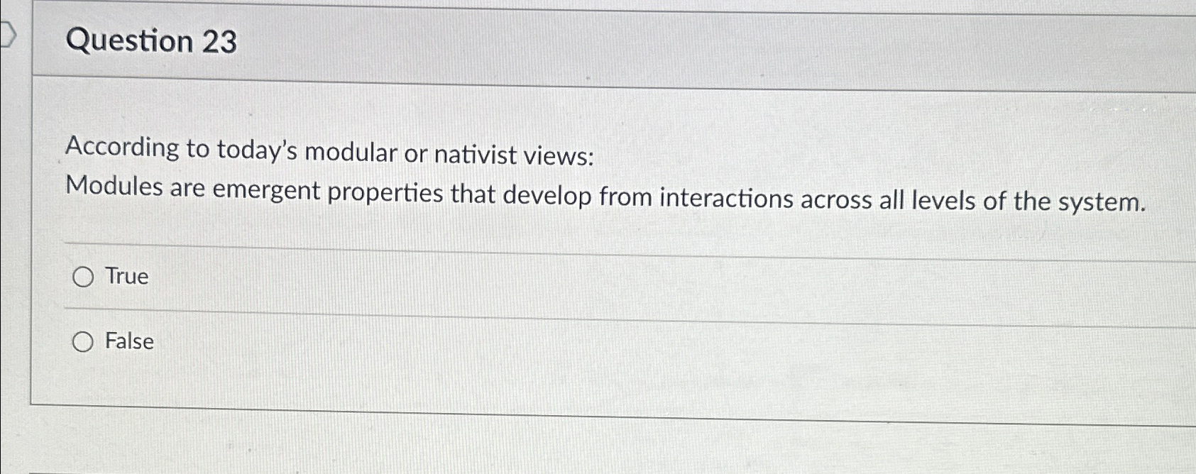 Solved Question 23According to today's modular or nativist | Chegg.com