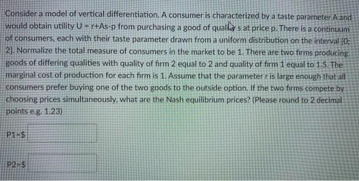 Consider a model of vertical differentiation. A | Chegg.com