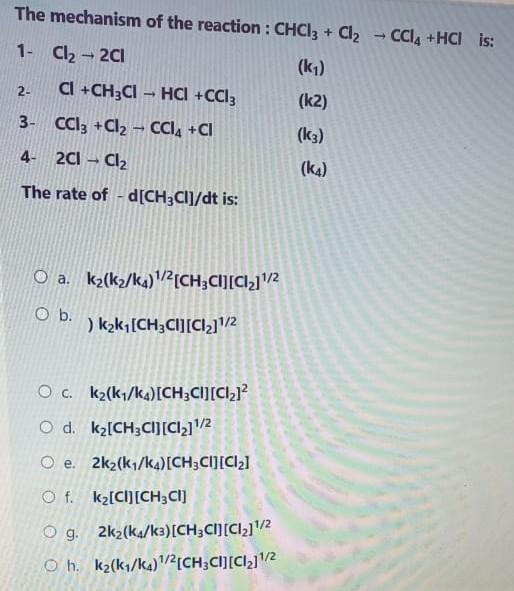 Solved The mechanism of the reaction : CHCl3 + Cl2 CCl4 +HCI | Chegg.com