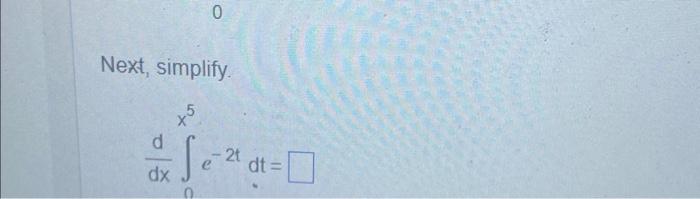 Solved Find dxd∫0x5e−2tdt using the method indicated a. | Chegg.com