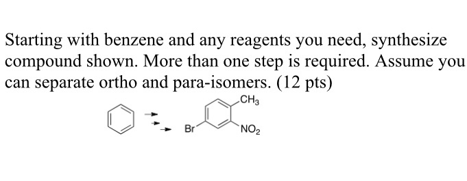 Solved Starting with benzene and any reagents you need, | Chegg.com