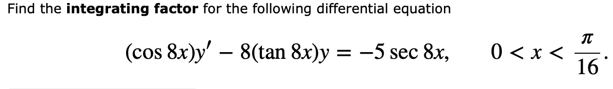 Solved Find the integrating factor for the following | Chegg.com