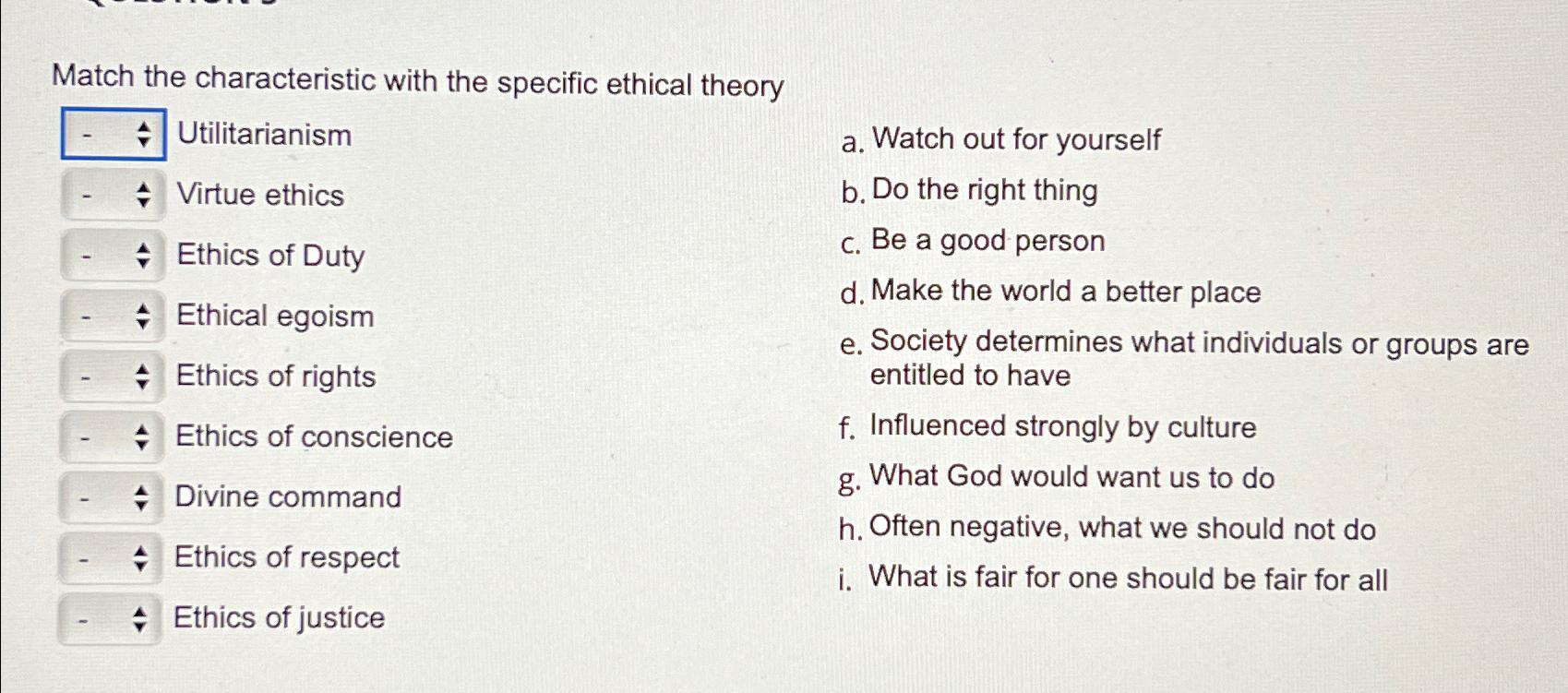 Solved Match the characteristic with the specific ethical | Chegg.com