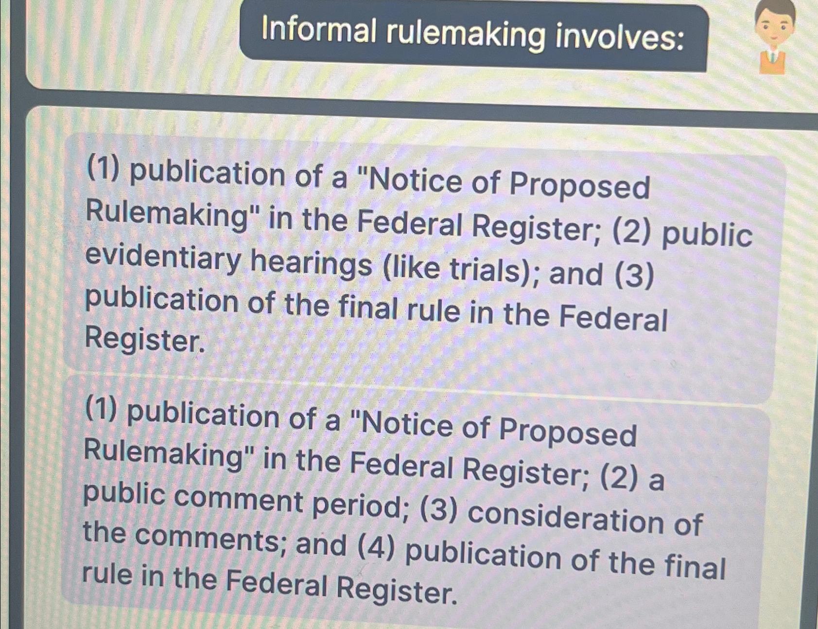Solved Informal rulemaking involves:(1) ﻿publication of a | Chegg.com