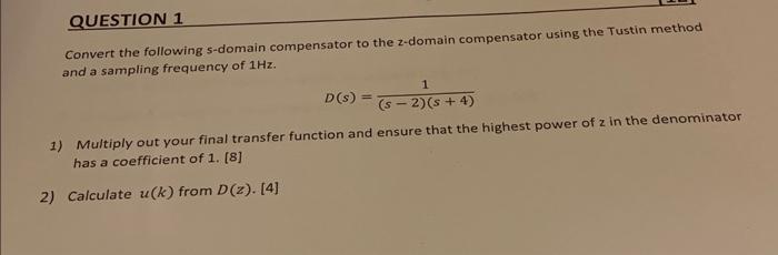 Solved Convert the following s-domain compensator to the | Chegg.com