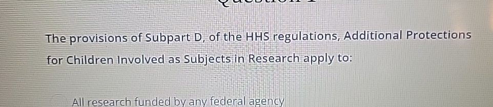Solved The provisions of Subpart D, ﻿of the HHS regulations, | Chegg.com