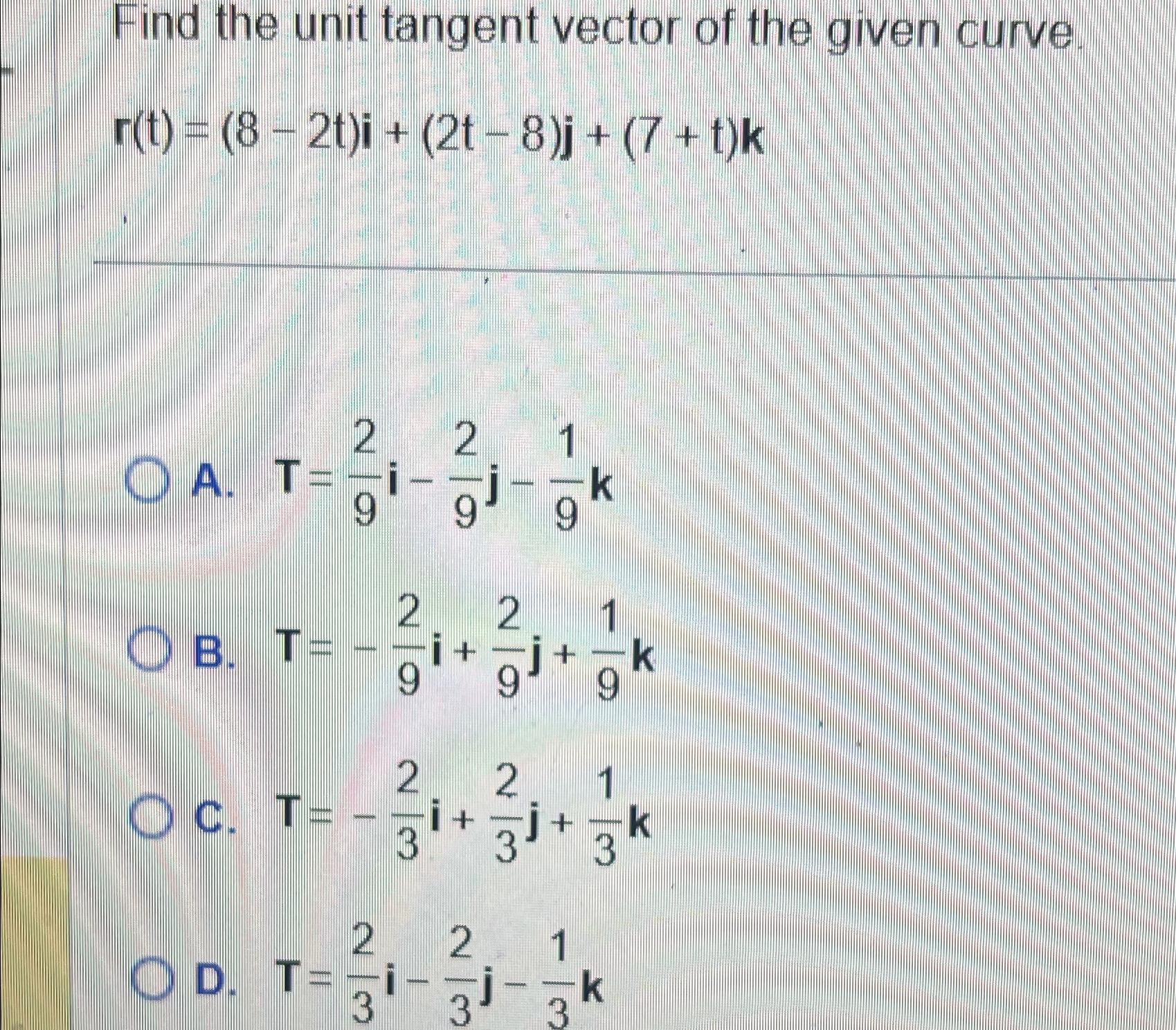 Solved Find the unit tangent vector of the given | Chegg.com
